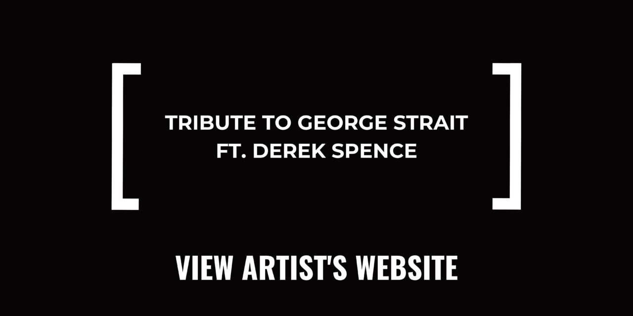 ARTIST PAGE - Tribute to George Strait with Derek Spence - Main Street ...